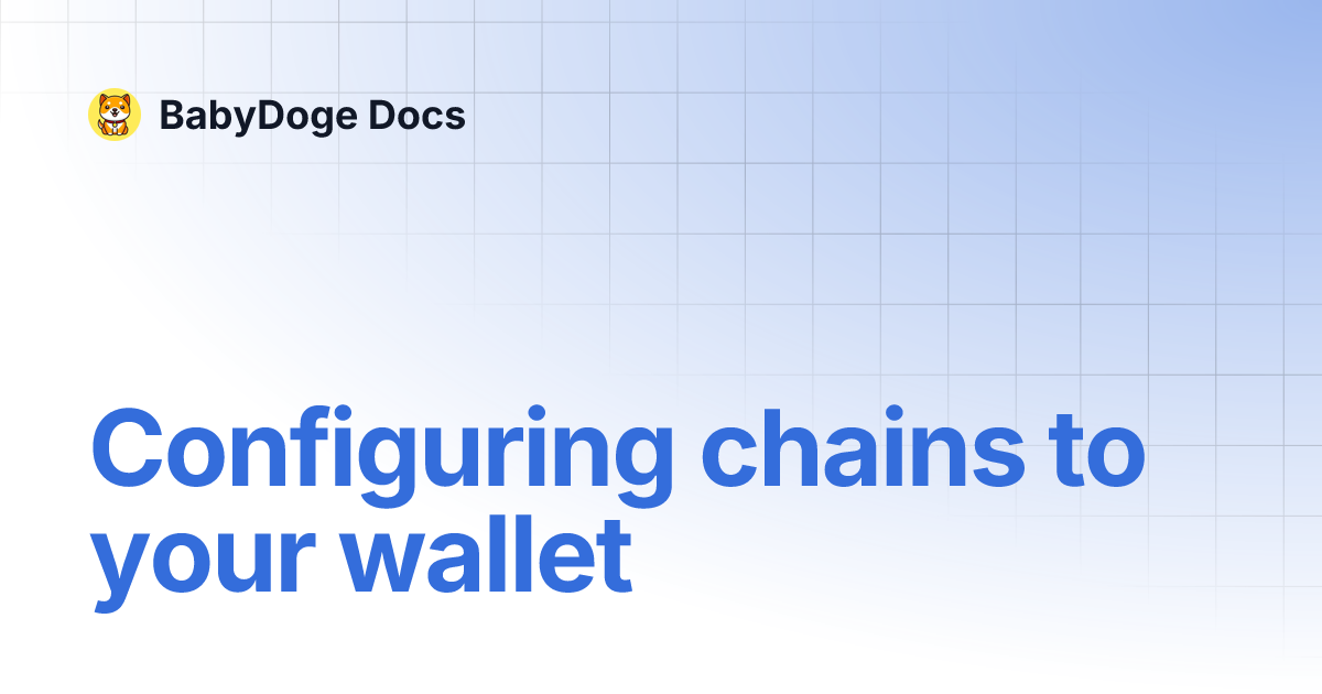 Configuring chains to your wallet | BabyDoge Docs
