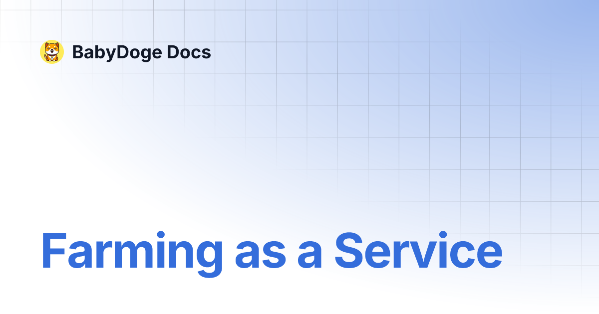 Farming as a Service | BabyDoge Docs