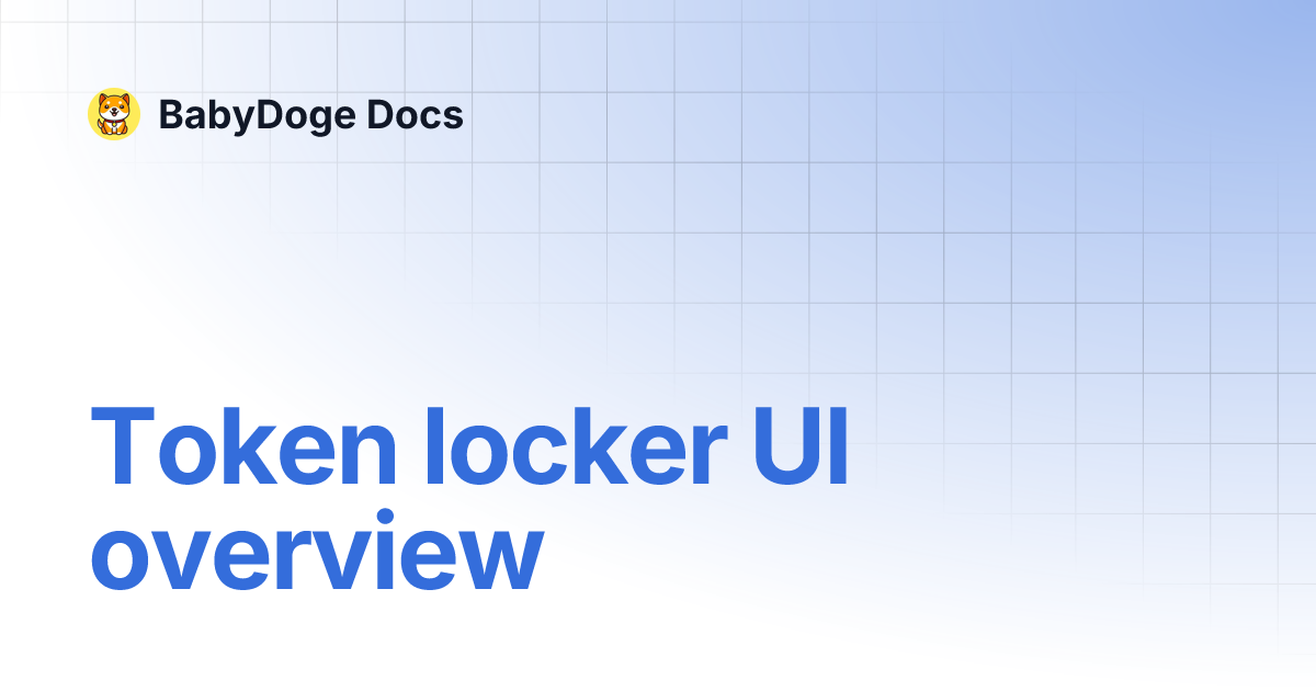 Token locker UI overview | BabyDoge Docs